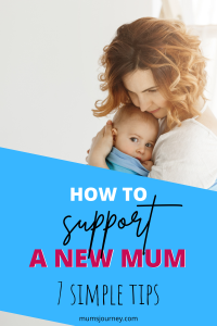 7 Simple Tips on How to Support a New Mum (That Actually Help)